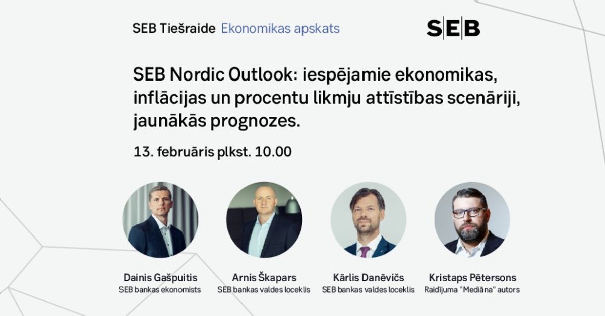 'SEB Nordic Outlook': iespējamo ekonomikas attīstības scenāriju ...